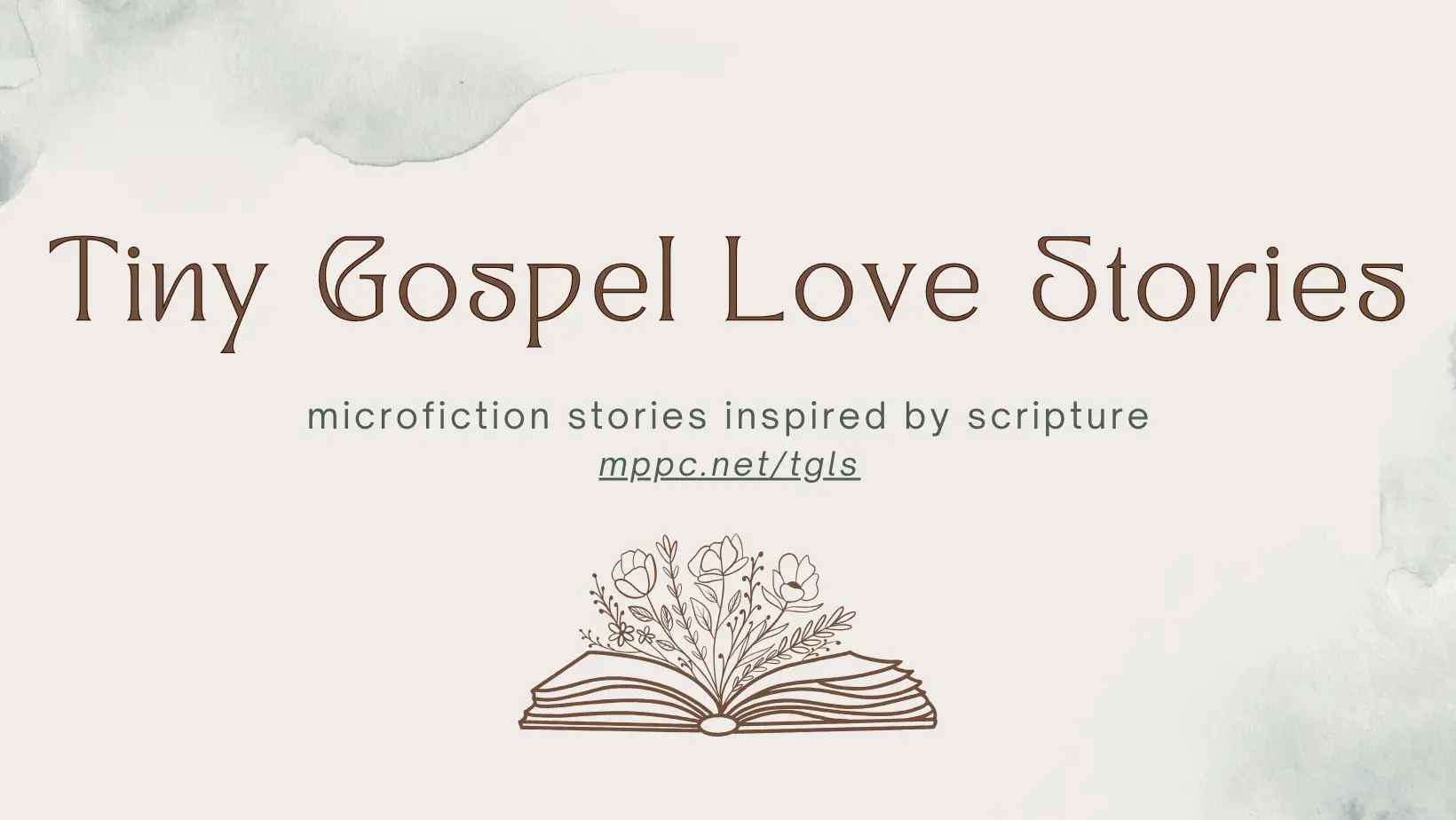 Tiny Gospel Love Stories - Mount Pleasant Presbyterian Church